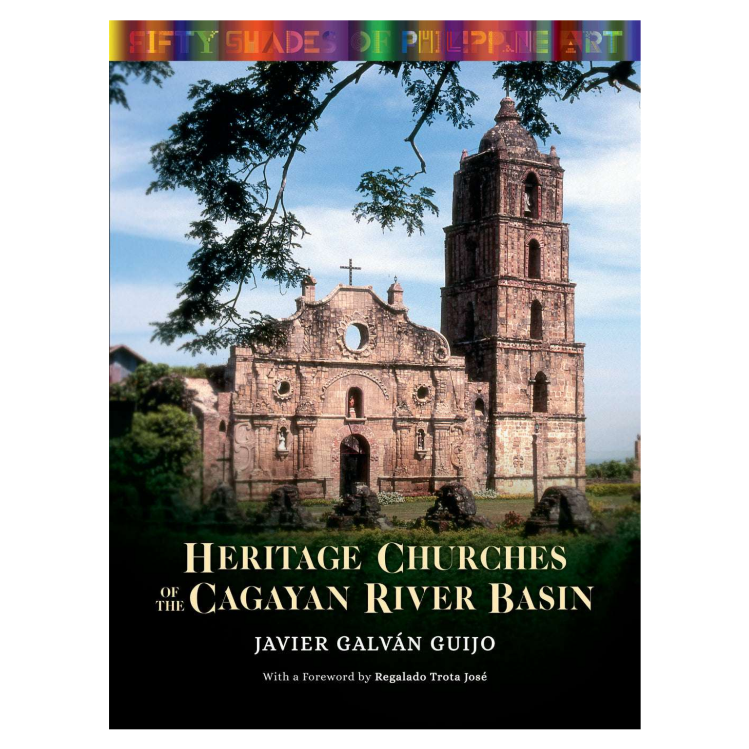 Fifty Shades of Philippine Art: Heritage Churches of the Cagayan River ...
