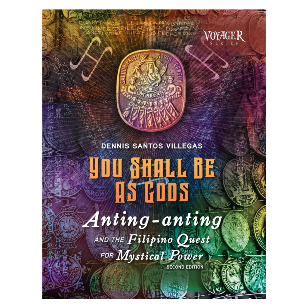 You Shall Be As Gods: Anting-anting and the Filipino Quest for Mystical ...