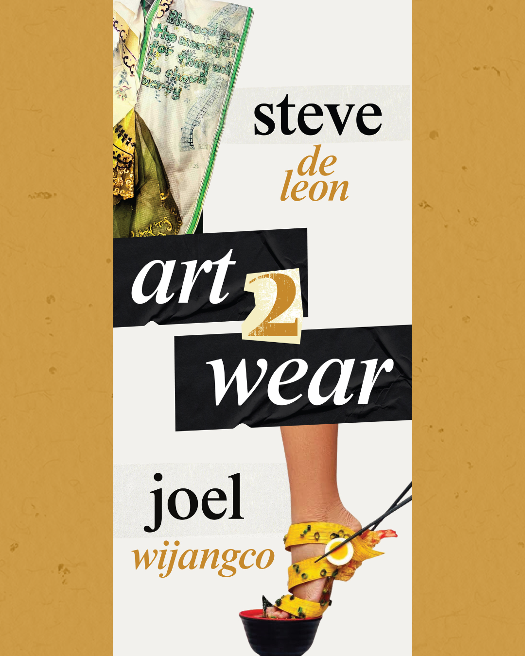 Art2Wear: Steve De Leon and Joel Wijangco — Yuchengco Museum